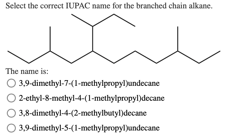 Solved Select the correct IUPAC name for the branched chain | Chegg.com