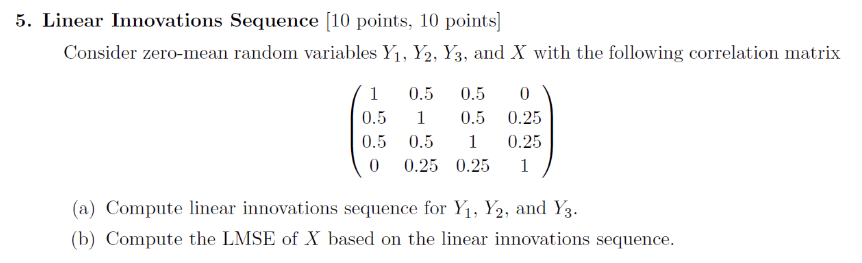 Solved Linear Innovations Sequence [10 points, 10 points] | Chegg.com