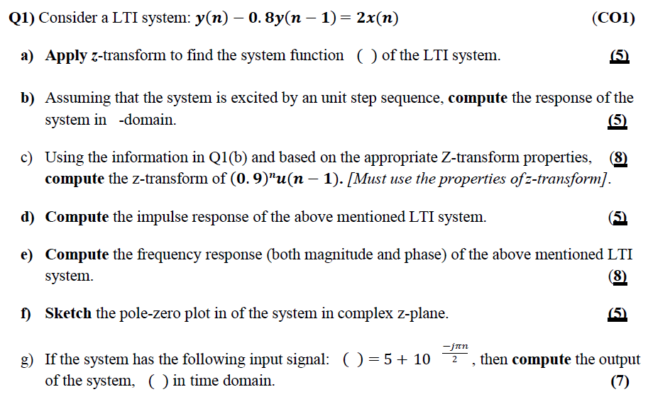 Solved Q1) Consider a LTI system: y(n)−0.8y(n−1)=2x(n) (CO1) | Chegg.com