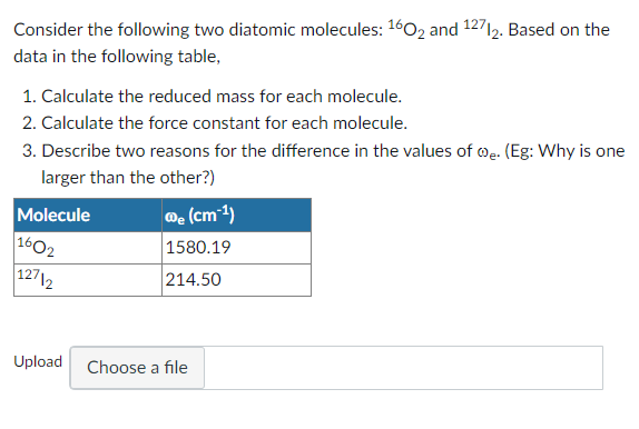 Solved Consider the following two diatomic molecules: ?16O2 | Chegg.com