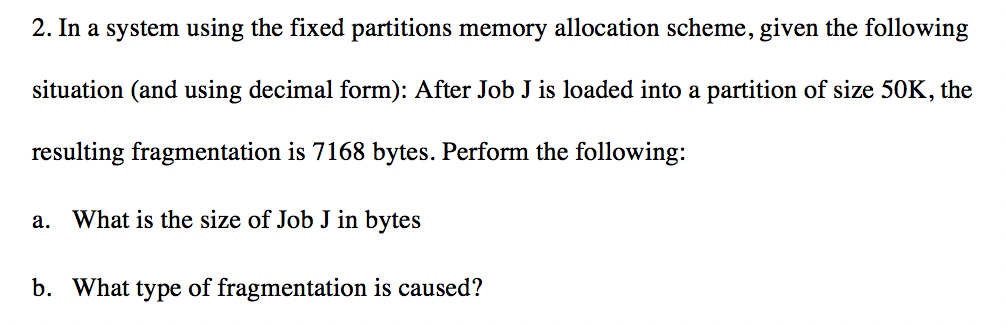 Solved 2 In A System Using The Fixed Partitions Memory