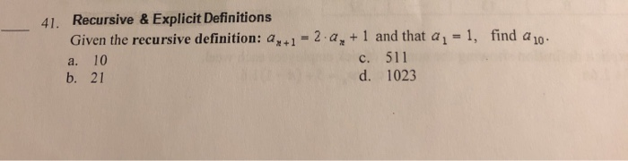 Solved 41. Recursive & Explicit Definitions Given the | Chegg.com