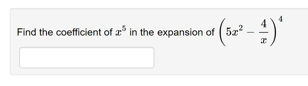 Solved Find the coefficient of x5 in the expansion of | Chegg.com