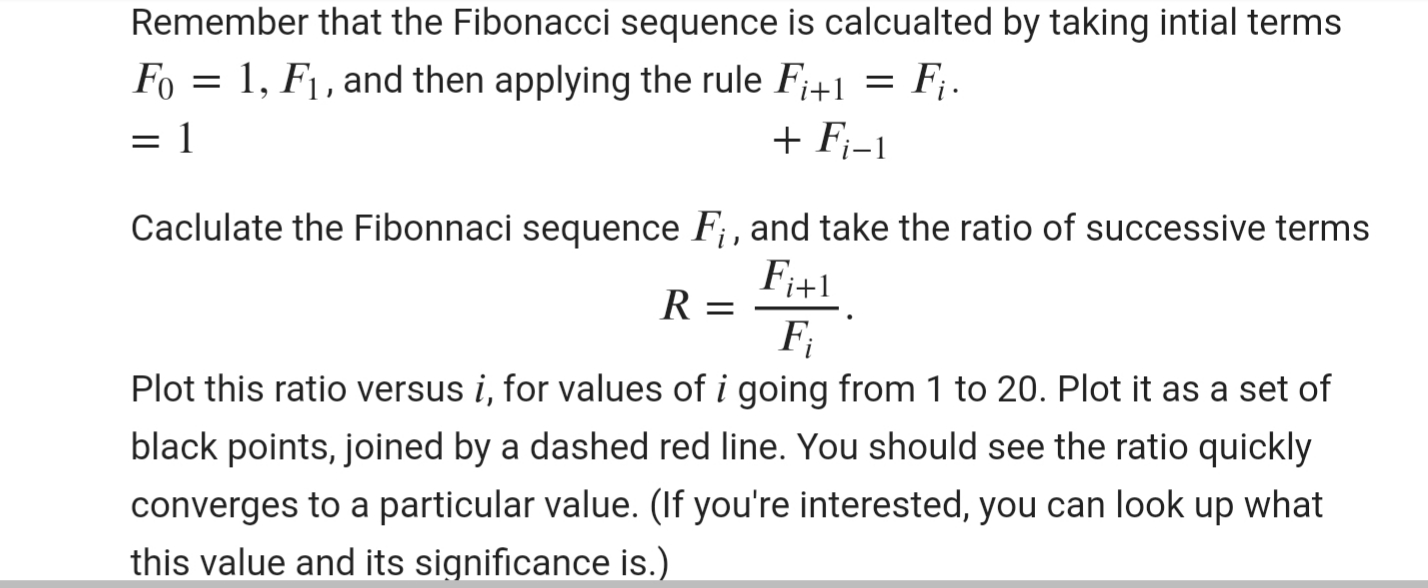 Solved Remember that the Fibonacci sequence is calcualted by | Chegg.com