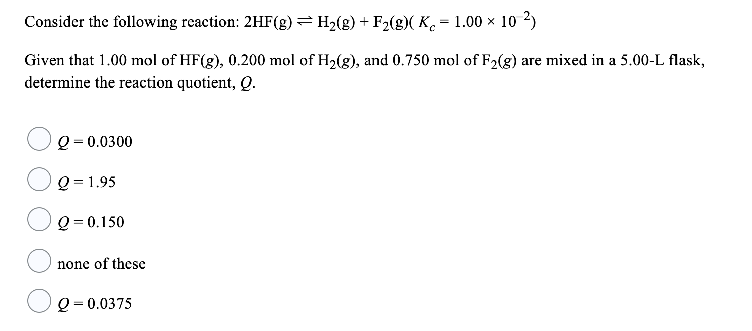 Solved Consider the following reaction: 2HF(g) = H2(g) + | Chegg.com
