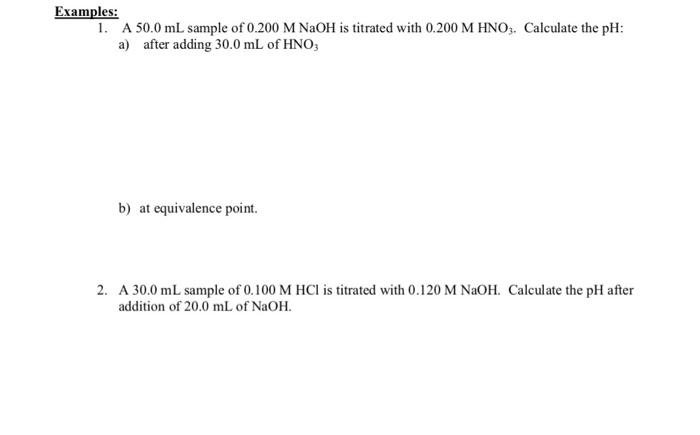 Solved Examples: A 50.0 mL sample of 0.200 M NaOH is | Chegg.com