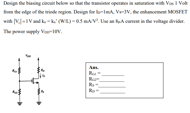 Solved Design the biasing circuit below so that the | Chegg.com