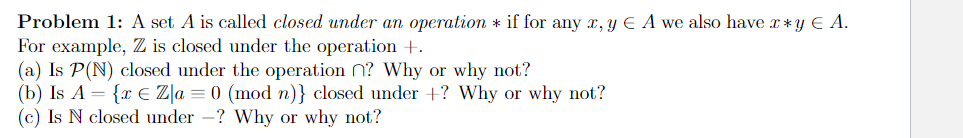 Solved Problem 1: A set A is called closed under an | Chegg.com