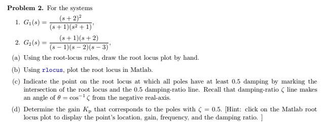 Solved Problem 2. For the systems1. G1(s) = (s + 2)2(s + | Chegg.com