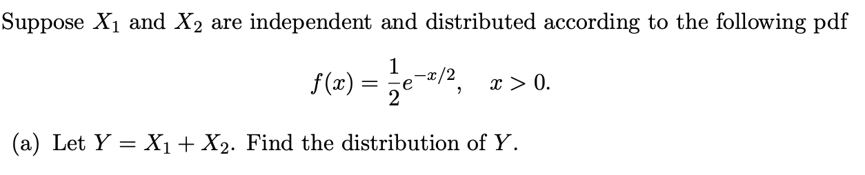 Solved Suppose X1 and X2 are independent and distributed | Chegg.com