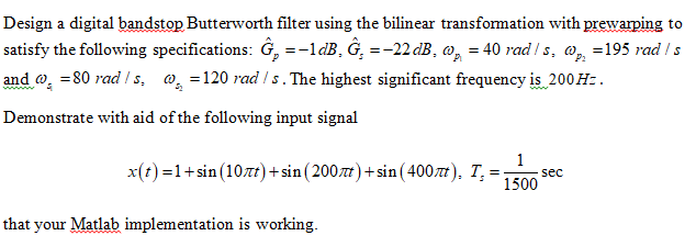 Solved Design a digital bandstop Butterworth filter using | Chegg.com