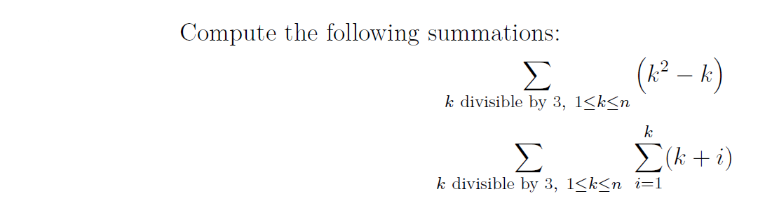 Solved Compute the following summations: ∑k divisible by | Chegg.com