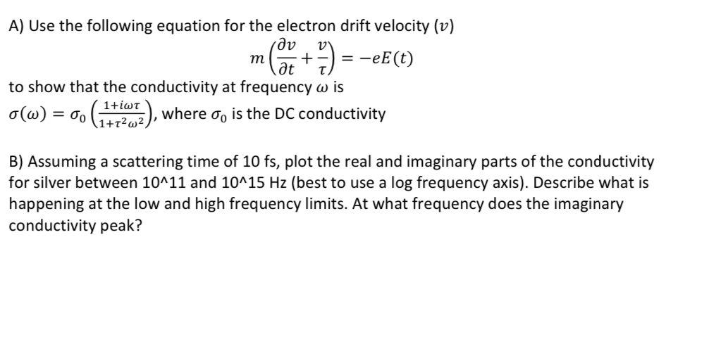 Solved A) Use the following equation for the electron drift | Chegg.com
