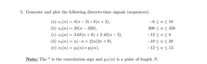 Solved 5. Generate and plot the following discrete-time | Chegg.com