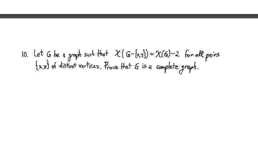 Let G ﻿be a graph such that x(G-{x,y})=x(G)-2 ﻿for | Chegg.com