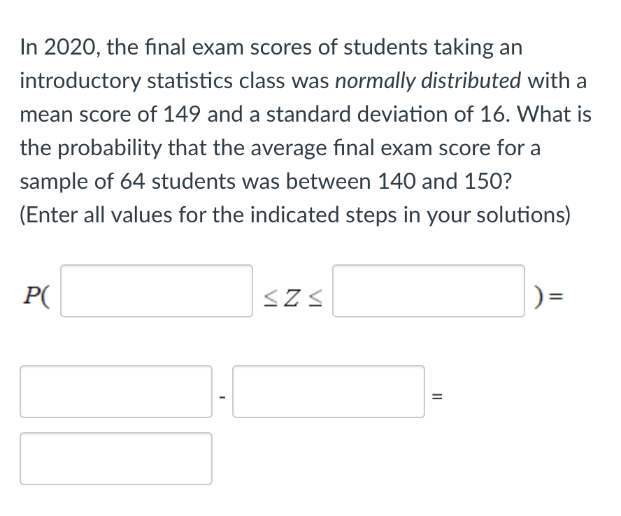 Solved In 2020, the final exam scores of students taking an | Chegg.com