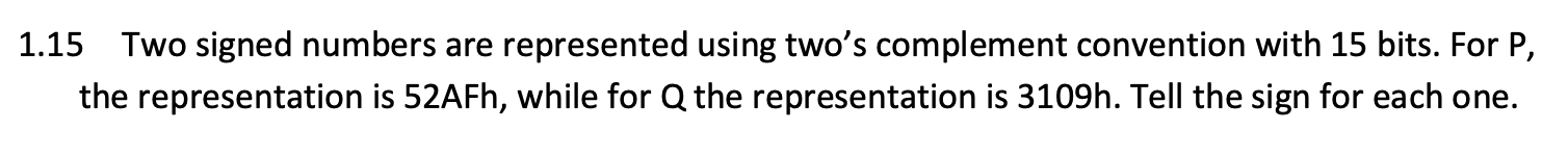 Solved 1.15 Two signed numbers are represented using two's | Chegg.com