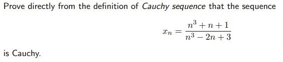 Solved Prove Directly From The Definition Of Cauchy Sequence
