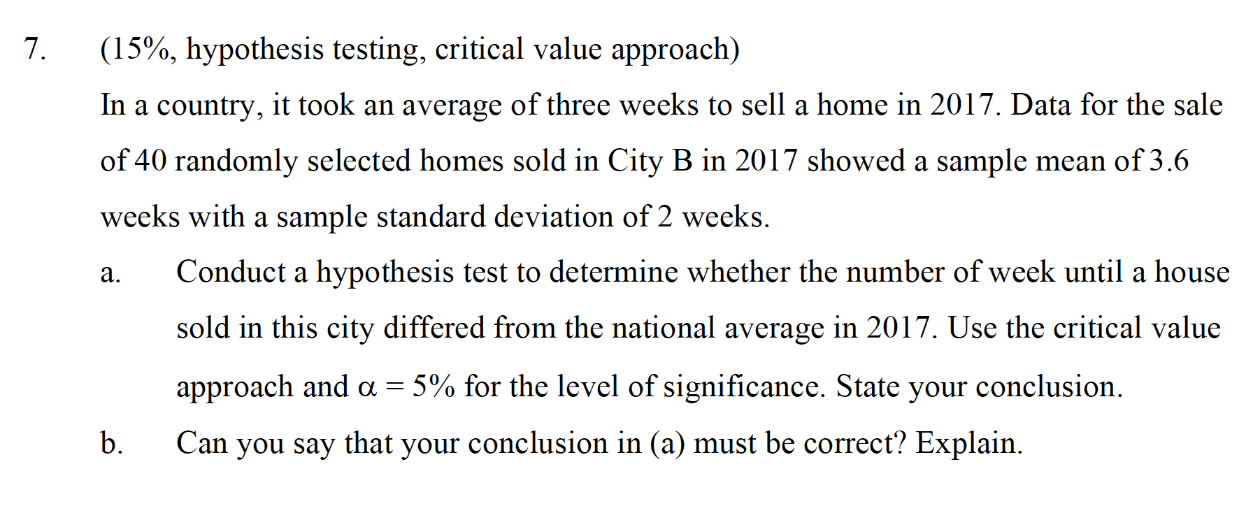 Solved 7. (15%, hypothesis testing, critical value approach) | Chegg.com