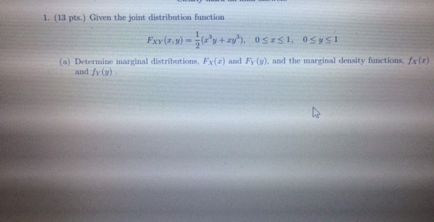 Solved 1. (13 pts.) Given the joint distribution function | Chegg.com