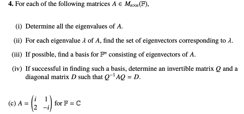 Solved 4. For each of the following matrices A € Mnxn(F), | Chegg.com