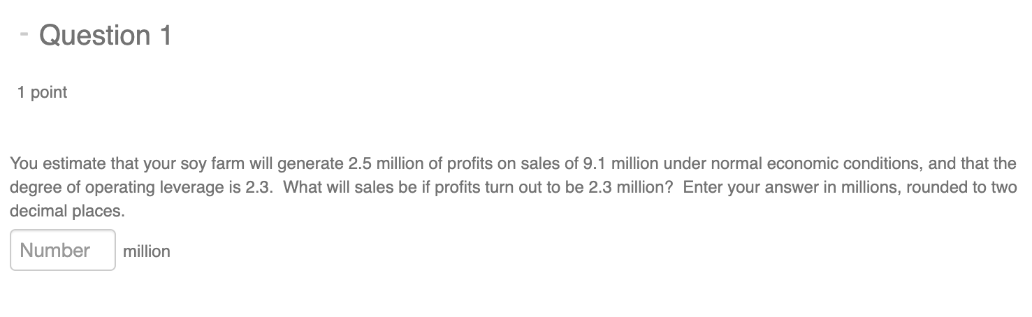 Solved Question 1 1 point You estimate that your soy farm | Chegg.com
