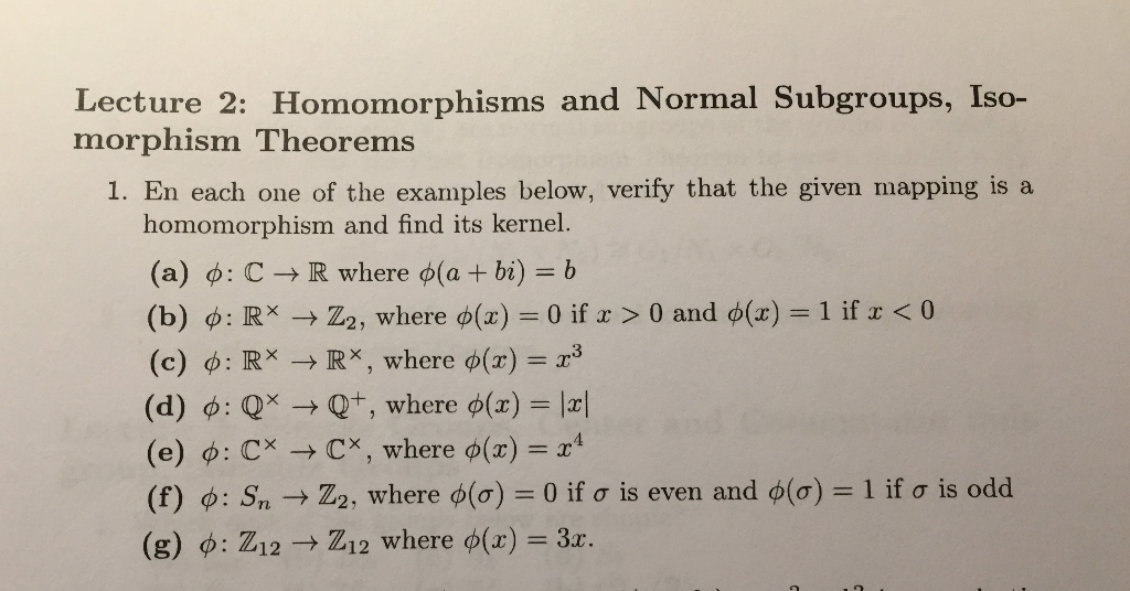 Solved Lecture 2: Homomorphisms and Normal Subgroups, Iso- | Chegg.com