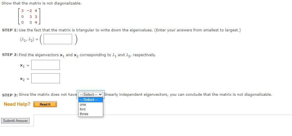Solved Show that the matrix is not diagonalizable. | Chegg.com