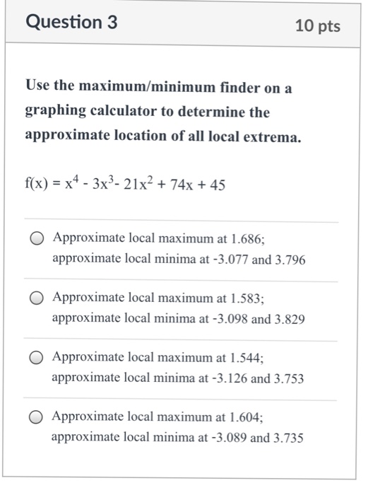 Solved Question3 10 pts Use the maximum/minimum finder on a | Chegg.com