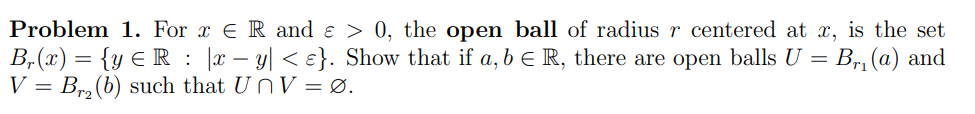 Solved Problem 1. For x∈R and ε>0, the open ball of radius r | Chegg.com