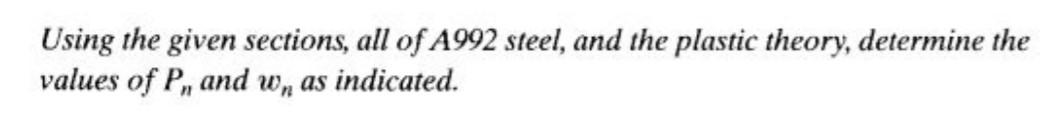 Solved Using the given sections, all of A992 steel, and the | Chegg.com