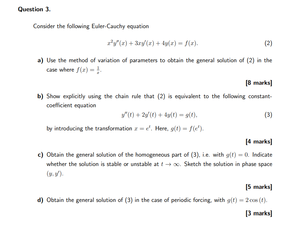 Solved Question 3. Consider the following Euler-Cauchy | Chegg.com