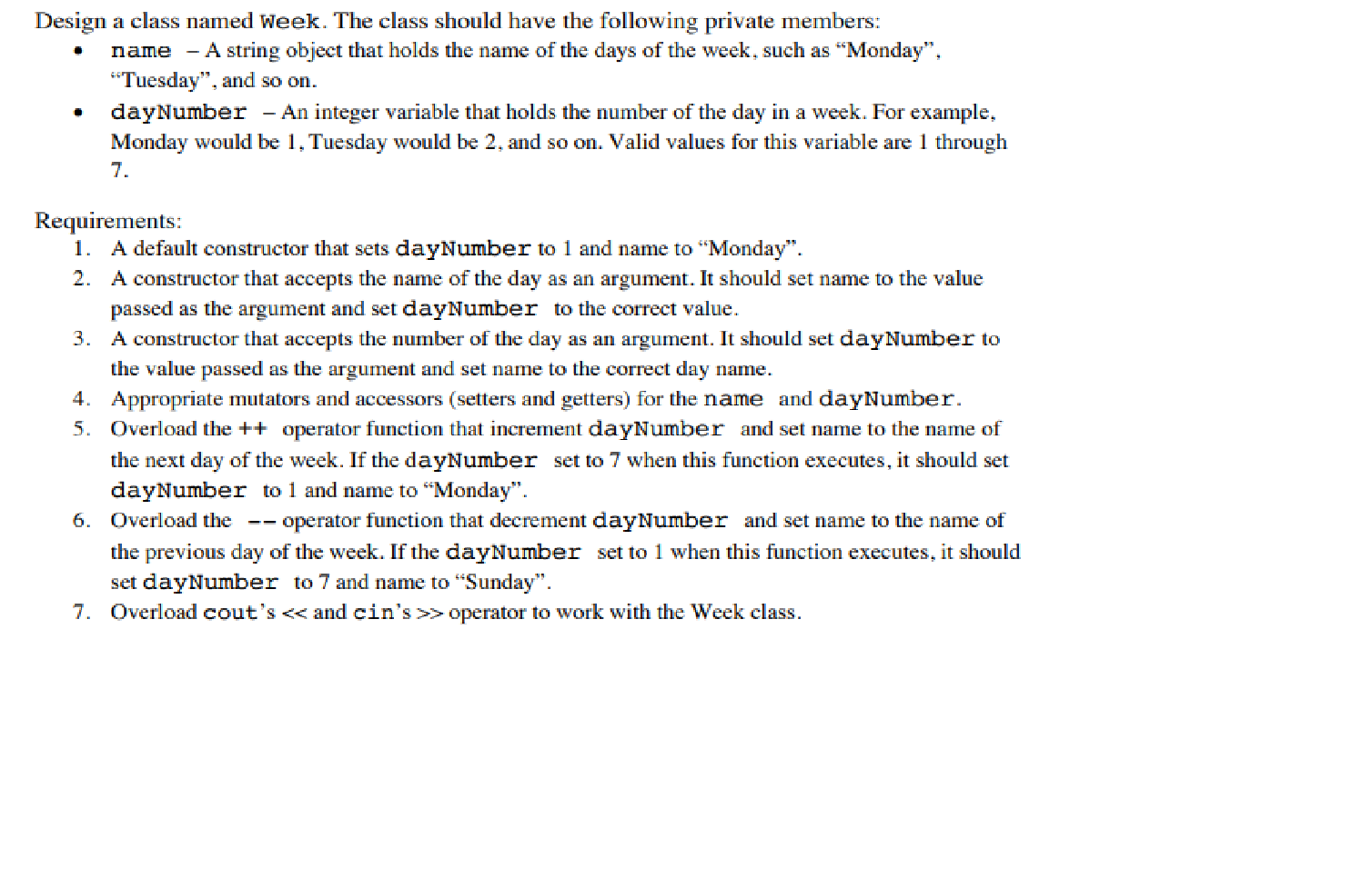 Solved Design a class named Week. The class should have the | Chegg.com