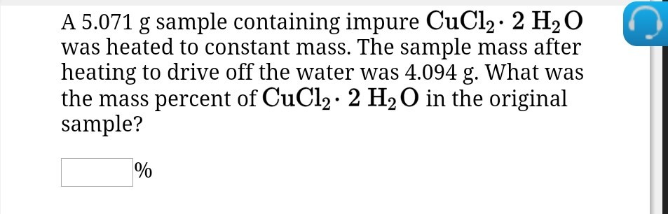 Solved A 5.071 g sample containing impure CuCl2: 2 H2O was | Chegg.com