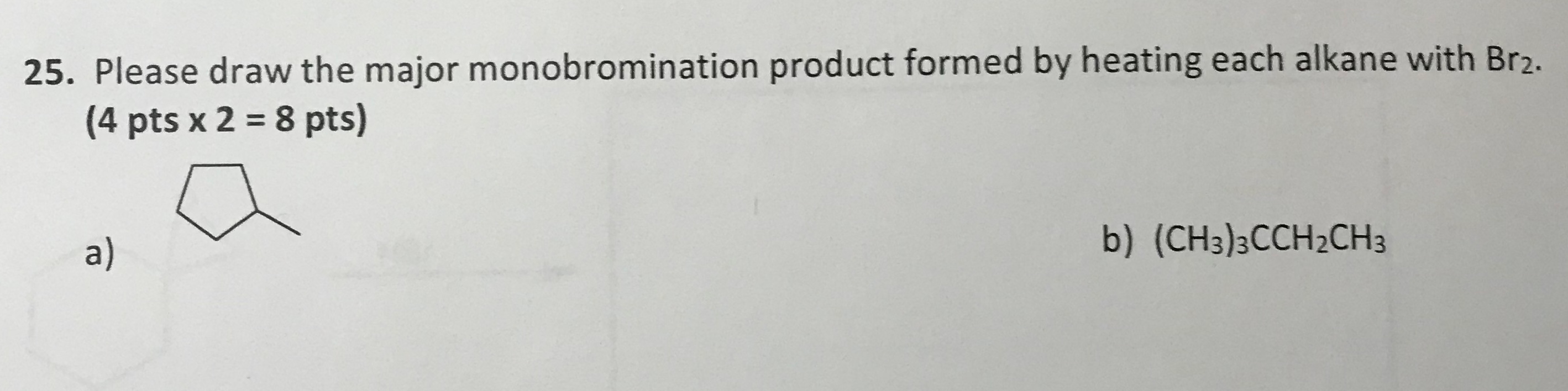 Solved 25. Please draw the major monobromination product | Chegg.com