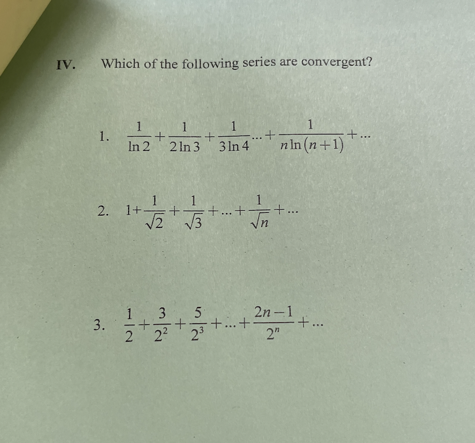 Solved Which of the following series are convergent? 1. | Chegg.com