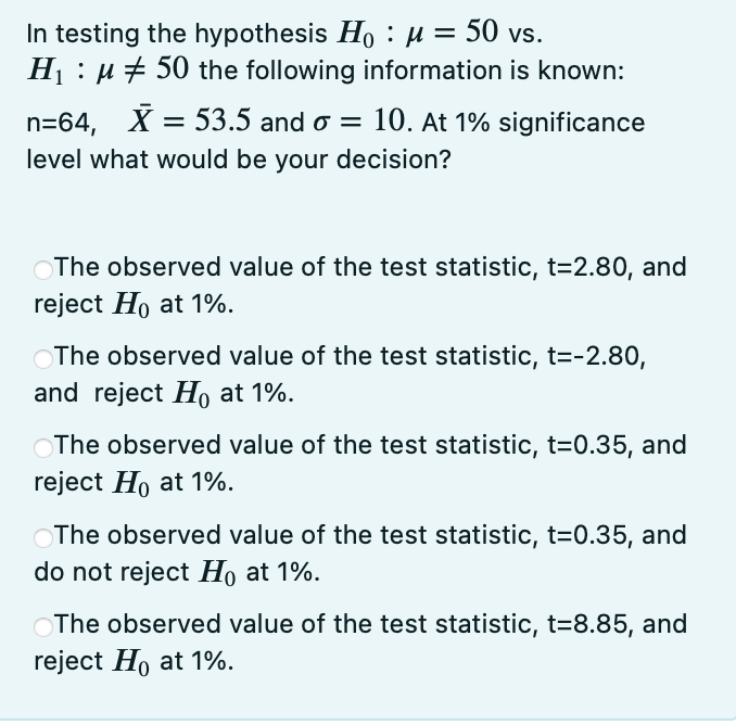 Solved In testing the hypothesis H0:μ=50 vs. H1:μ =50 the | Chegg.com