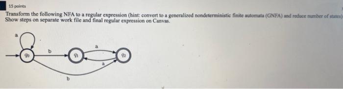 Solved IS points Transform the following NFA to a regular | Chegg.com