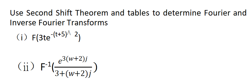 Solved Use Second Shift Theorem and tables to determine | Chegg.com