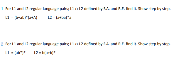 Solved 1 ﻿For L1 ﻿and L2 ﻿regular language pairs; L1 ∩ ﻿L2 | Chegg.com