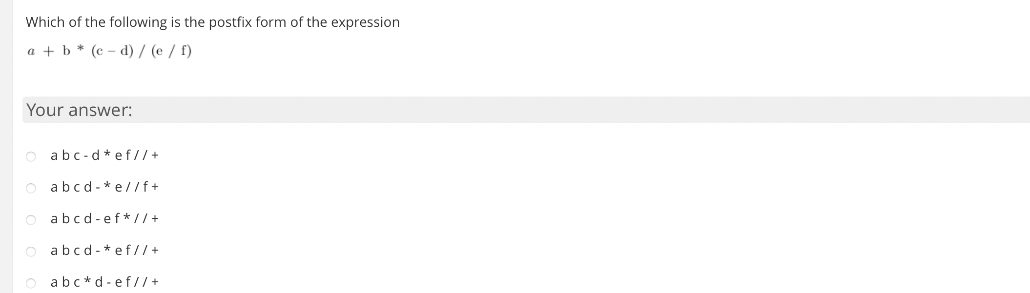 Solved Which of the following is the postfix form of the | Chegg.com