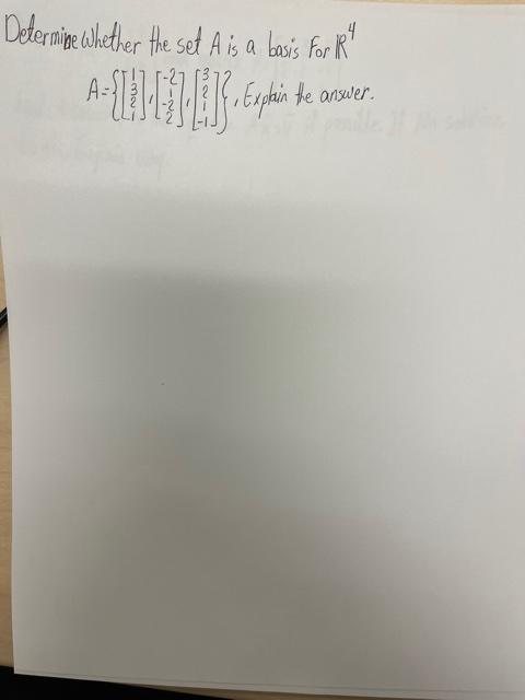 Solved Determine whether the set Ais a basis for R* the | Chegg.com