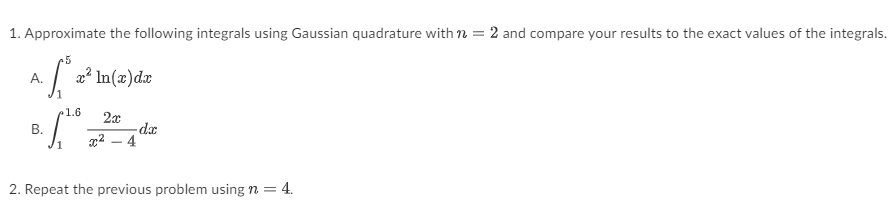 Solved 1. Approximate the following integrals using Gaussian | Chegg.com