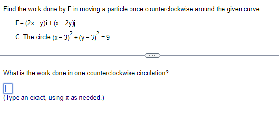Solved Find the work done by F ﻿in moving a particle once | Chegg.com
