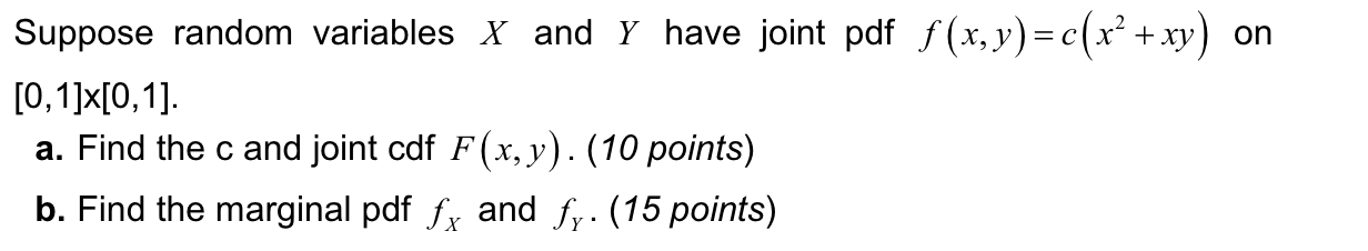 Solved Suppose random variables X and Y have joint pdf | Chegg.com
