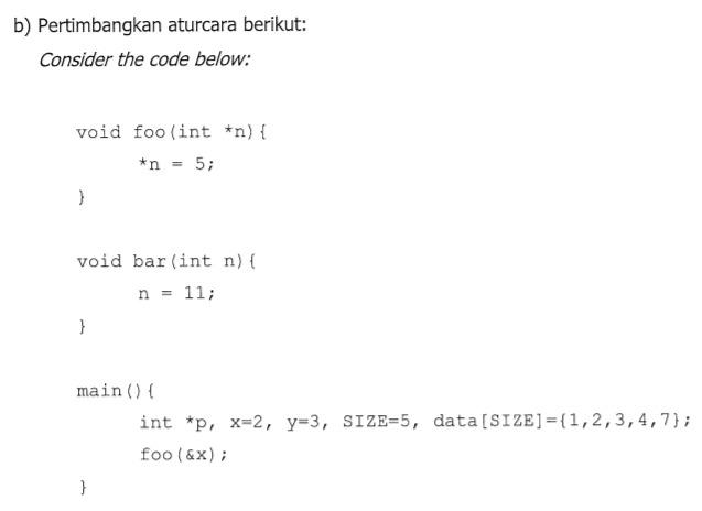 Solved b) Pertimbangkan aturcara berikut: Consider the code | Chegg.com