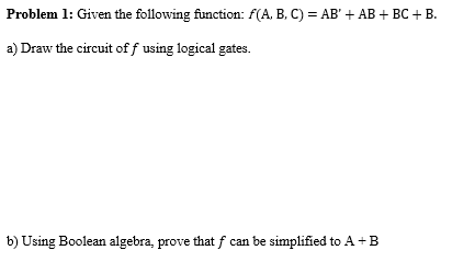 Solved Problem 1: Given the following function: f(A, B, C) = | Chegg.com