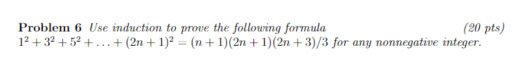 Solved Problem 6 Use induction to prove the following | Chegg.com