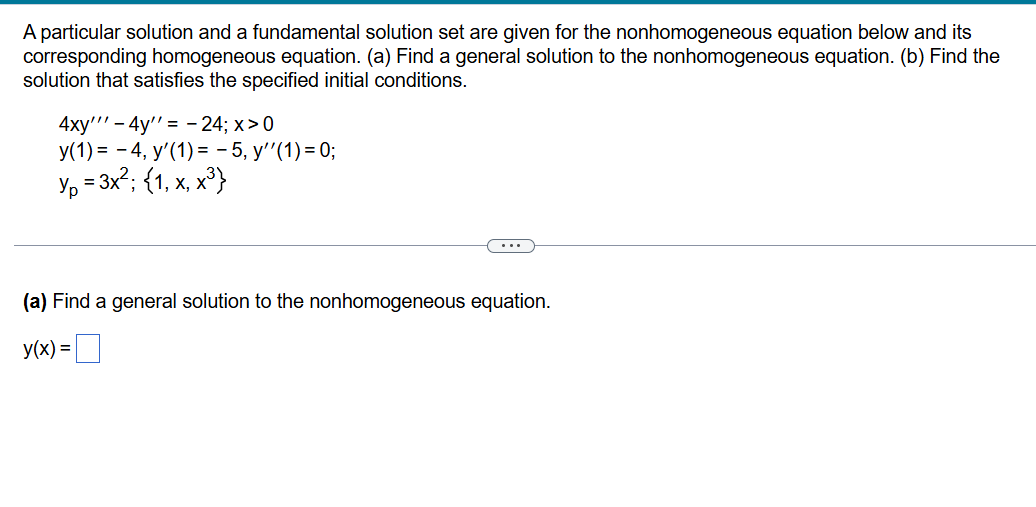 Solved A particular solution and a fundamental solution set | Chegg.com