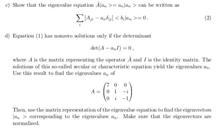 Solved c) Show that the eigenvalue equation Alan >= an Ian > | Chegg.com